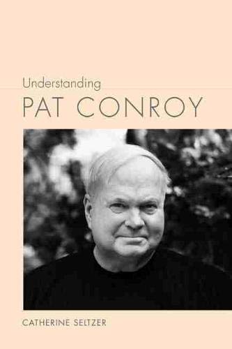 Amazon.com: Understanding Pat Conroy (Understanding Contemporary ...