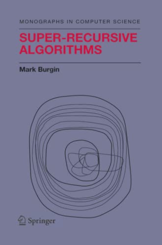 Super Recursive Algorithms Monographs In Computer Science