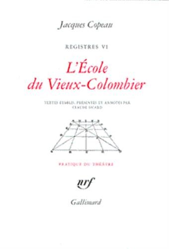 L'Ecole du Vieux-Colombier (Pratique du théâtre) (French Edition ...