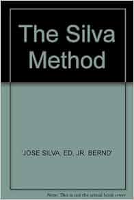 The Silva Method: Jose Silva: 9780006387824: Amazon.com: Books