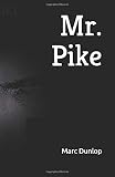 Mr Pikes: The Story Behind The Ibiza Legend: Amazon.co.uk: Tony Pike ...