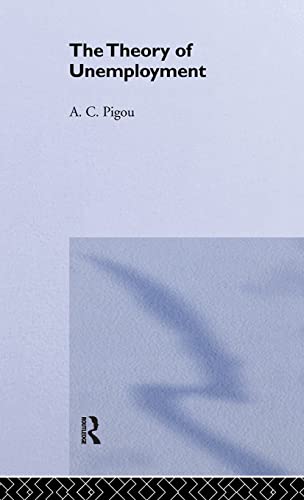Theory of Unemployment: Pigou, Arthur Cecil: 9780714612423: Books