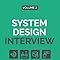 System Design Interview – An Insider's Guide: Volume 2: Amazon.co.uk ...