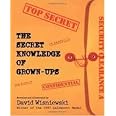 The Secret Knowledge of Grown-ups Publisher: HarperCollins: David ...