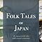 Amazon.com: Folk Tales of Japan: 28 Japanese folk tales with cultural ...
