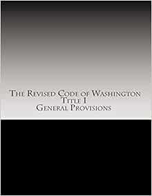 Amazon.com: The Revised Code of Washington: Title 1 General Provisions ...