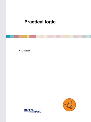 Practical logic (Russian Edition): Svetlov, V. A.: 9785519550710 ...