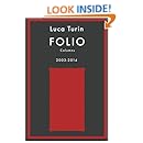 Folio Columns 2003-2014: Luca Turin, Tania Sanchez: 9781517755263 ...