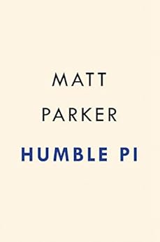 Humble Pi: When Math Goes Wrong in the Real World, Matt Parker - Amazon.com