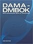 DAMA-DMBOK: Data Management Body of Knowledge: 2nd Edition: Data ...