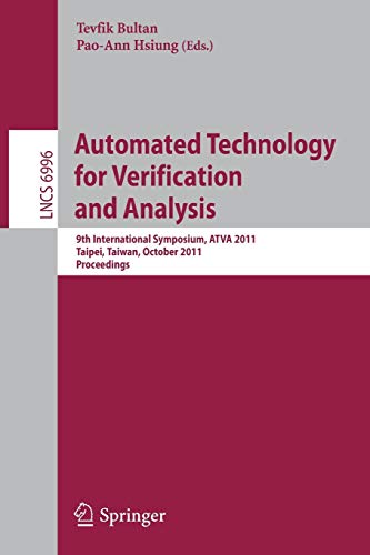 Automated Technology for Verification and Analysis: 9th International Symposium, ATVA 2011 ...