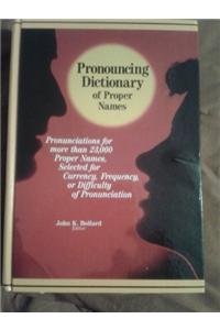 Pronouncing Dictionary of Proper Names: Pronunciations for More Than ...