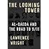 The Looming Tower: Al-Qaeda and the Road to 9/11: Lawrence Wright ...