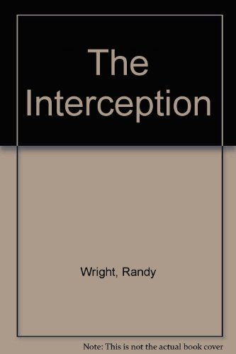 The Interception: Wright, Randy: 9780933905191: Amazon.com: Books
