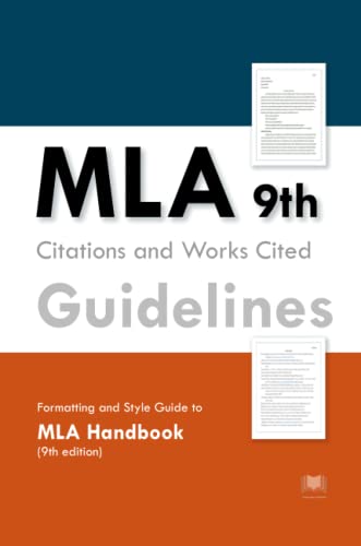 MLA 9th Citations and Works Cited Guidelines: Formatting and Style Guide to MLA Handbook (9th ...