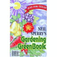Neil Sperry's Gardening GreenBook (Just... by Neil Sperry