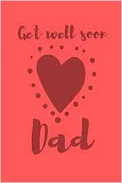 Get well Soon Dad: Draw And Write Journal To Help Pass the Time Whilst ...