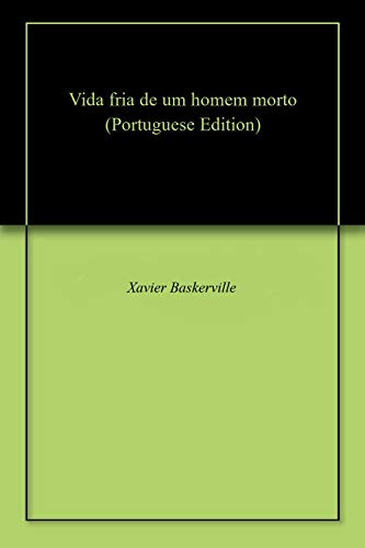 Vida fria de um homem morto - eBook, Resumo, Ler Online e PDF - por ...