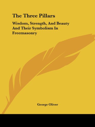 The Three Pillars: Wisdom, Strength, And Beauty And Their Symbolism In ...