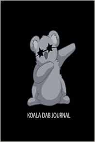 Koala Dab Journal: Dabing Animal Dance Journal: Journals, Fun Kids ...
