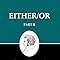 Either/Or, Part II (Kierkegaard's Writings, Vol. 4): Soren Kierkegaard ...