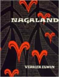Nagaland: Verrier Elwin: 9788185319773: Amazon.com: Books