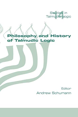 Philosophy and History of Talmudic Logic: Schumann, Andrew ...
