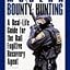 Modern Bounty Hunting: A Real-Life Guide for the Bail Fugitive Recovery ...
