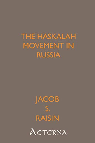 The Haskalah Movement in Russia: Raisin, Jacob S.: 9781444412147 ...