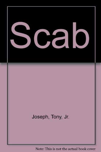 Scab: Joseph, Tony, Jr.: 9780805928440: Amazon.com: Books