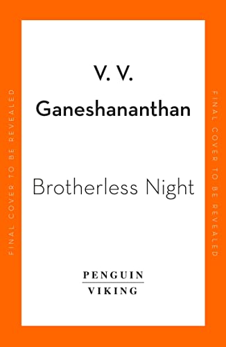 Brotherless Night: 'Blazingly brilliant' CELESTE NG - Ganeshananthan, V ...