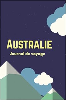 Australie Journal de voyage: Le cadeau pour en Australie voyage ...