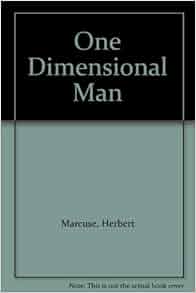 One Dimensional Man: Herbert Marcuse: Amazon.com: Books