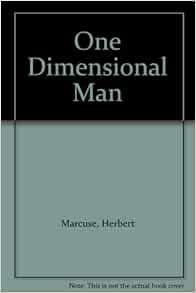 One Dimensional Man: Marcuse, Herbert: Amazon.com: Books