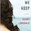 Everything We Keep: A Novel: Kerry Lonsdale: 9781503935310: Amazon.com ...