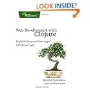 Web Development with Clojure: Build Bulletproof Web Apps with Less Code: Dmitri Sotnikov ...