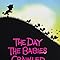 The Day the Babies Crawled Away: Peggy Rathmann: 9780399231964: Amazon ...