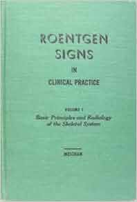 ROENTGEN SIGNS IN CLINICAL PRACTICE VOL. II: Amazon.com: Books