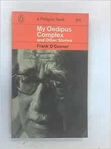 My Oedipus Complex: Frank O'Connor: 9780140019568: Amazon.com: Books
