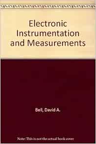 Electronic instrumentation and measurements: David A Bell: 9780835916691: Amazon.com: Books