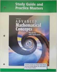 Glencoe Advanced Mathematical Concepts Study Guide & Practice Masters ...