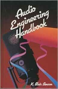 Audio Engineering Handbook: K. Blair Benson: 9780070047778: Amazon.com ...