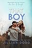 Amazon.com: That Boy (That Boy Series Book 1) eBook: Jillian Dodd ...