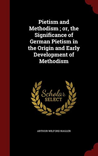 Download Now: Pietism and Methodism ; or, the Significance of German ...