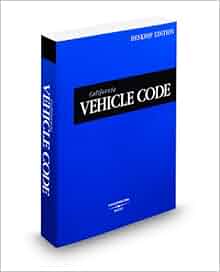 California Vehicle Code, 2009 ed. (California Desktop Codes): West ...