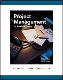 Project Management: Gray, Clifford F., Larson, Erik: 9780071244466 ...
