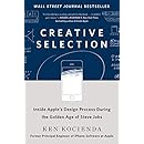Creative Selection: Inside Apple's Design Process During the Golden Age ...