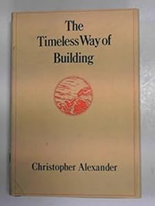 The Timeless Way of Building book by Christopher W. Alexander