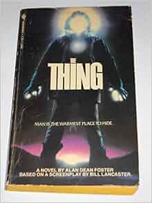 The Thing: A Novel: Alan Dean Foster: 9780553204773: Amazon.com: Books
