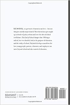 The End of School: Reclaiming Education from the Classroom: Zachary T ...